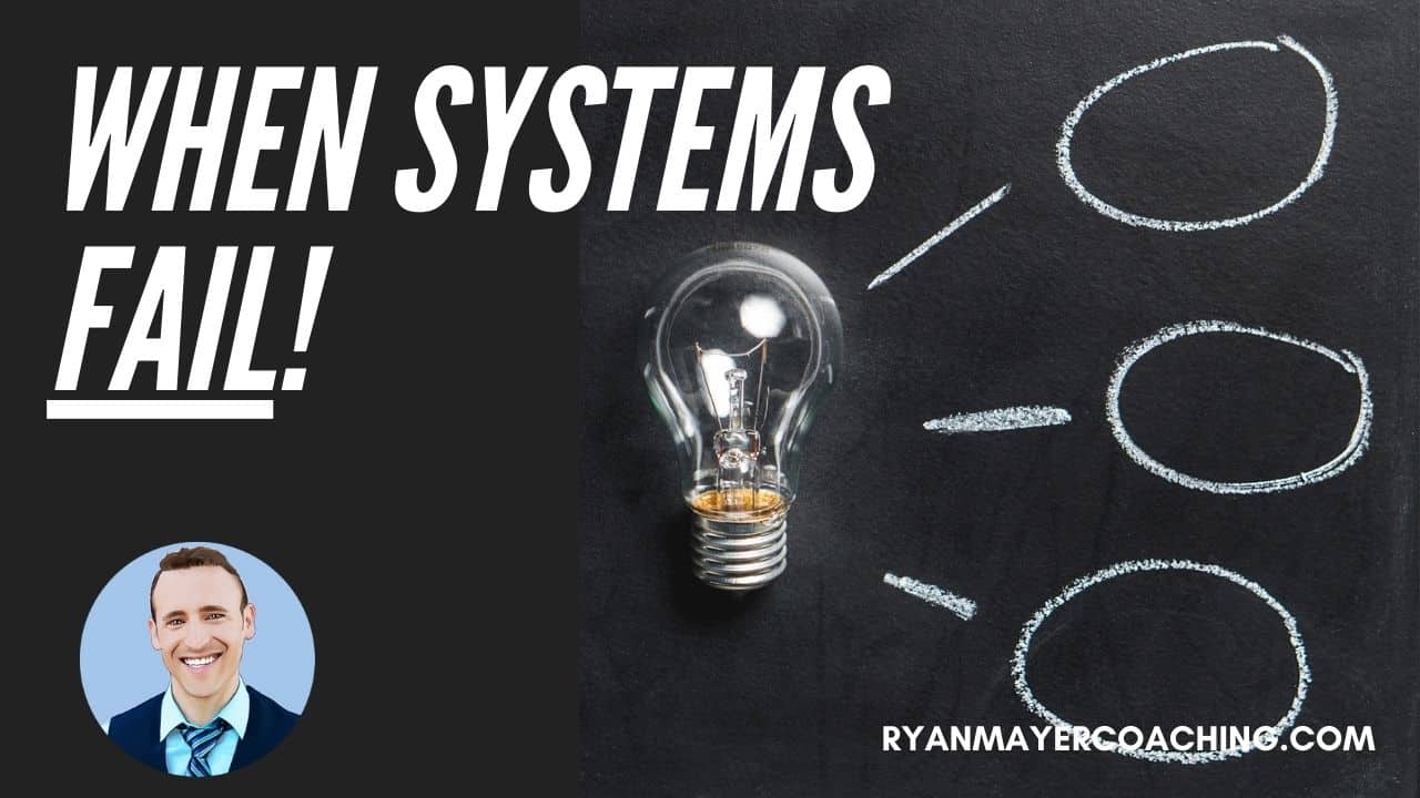 When Systems Fail - ADHD Coach Ryan Mayer